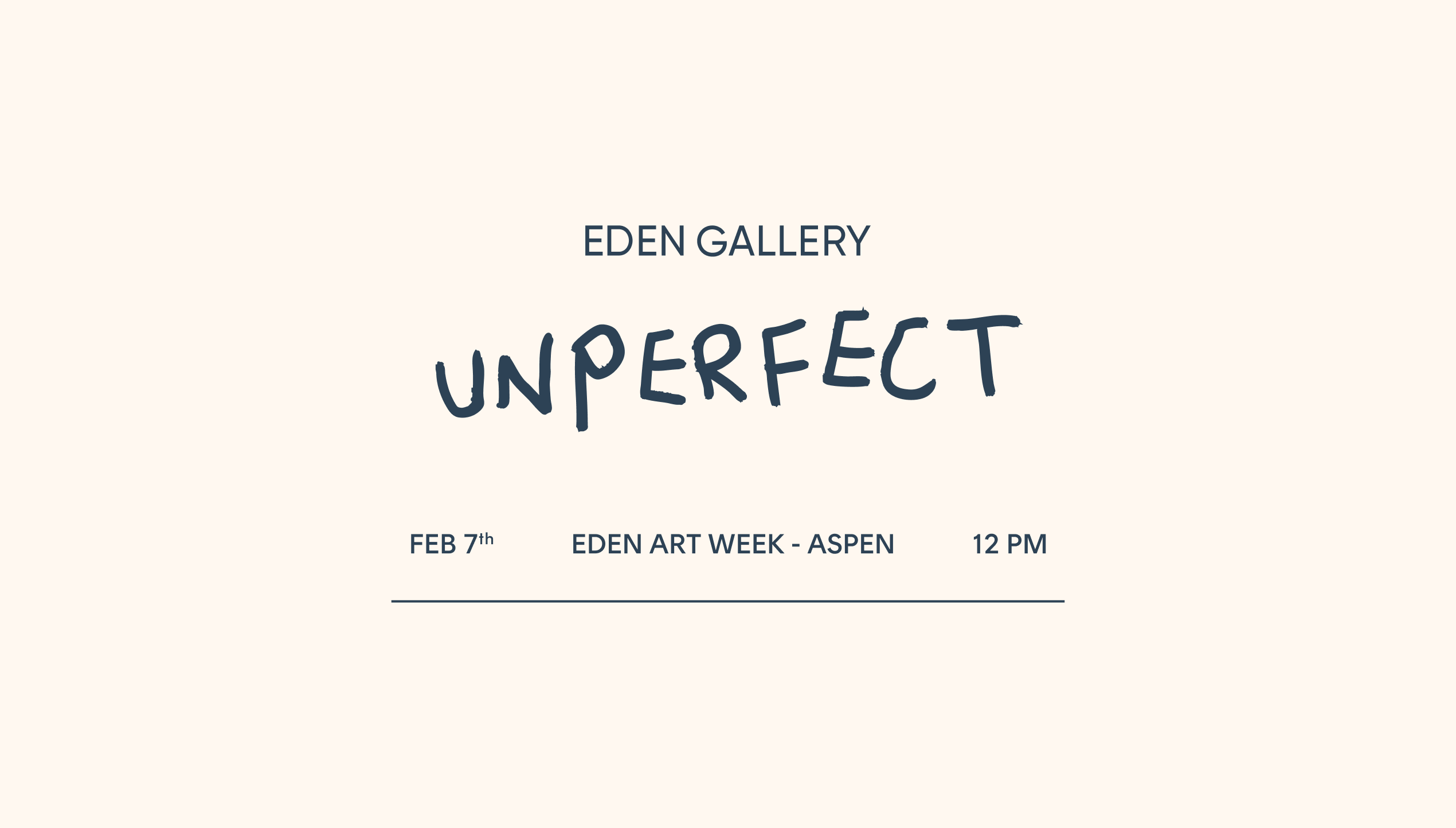 Discover the Beauty of Unperfect: EDEN Gallery's Upcoming Aspen Event ...